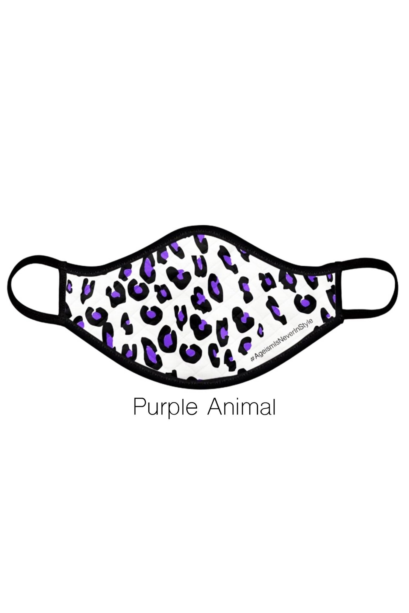 #AgeismIsNeverInStyle Face Covering (in 6 designs) - £5 per covering g ...